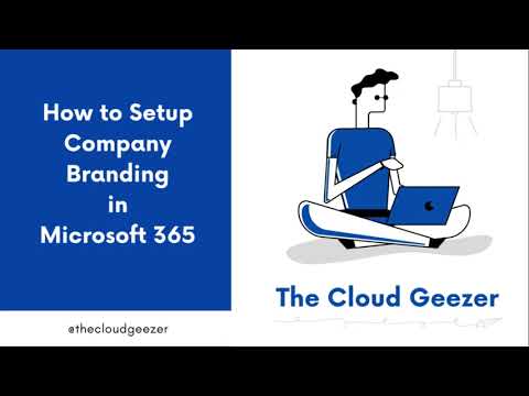 How to Setup Company Branding in Microsoft 365
