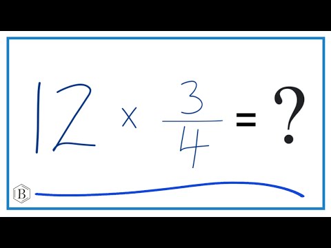 12 times 3/4 (Twelve times Three-Fourths)