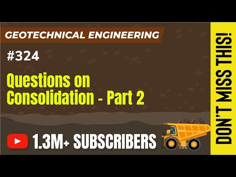 Questions on Consolidation Part 2 - Geotechnical Engineering - GATE Video Lecture - Geotechnical ...