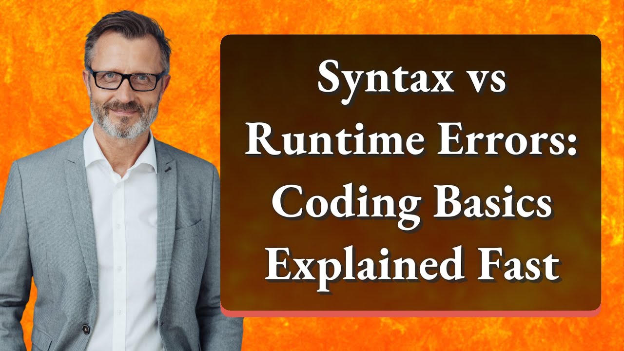 Syntax vs Runtime Errors: Coding Basics Explained Fast