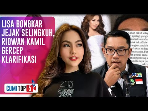 Ridwan Kamil Terseret Kasus Skandal Perselingkuhan Dengan Lisa Mariana, Ini 5 Faktanya | CUMI TOP V