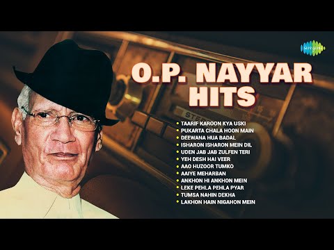 O.P. Nayyar Hits | Taarif Karoon Kya Uski | Pukarta Chala Hoon Main | Deewana Hua Badal | Old Songs