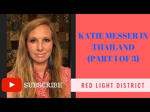 VLOG: Katie Messer in THAILAND (Part 1 of 3): Lessons from the Red ...