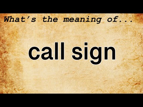 Call Sign Meaning : Definition of Call Sign