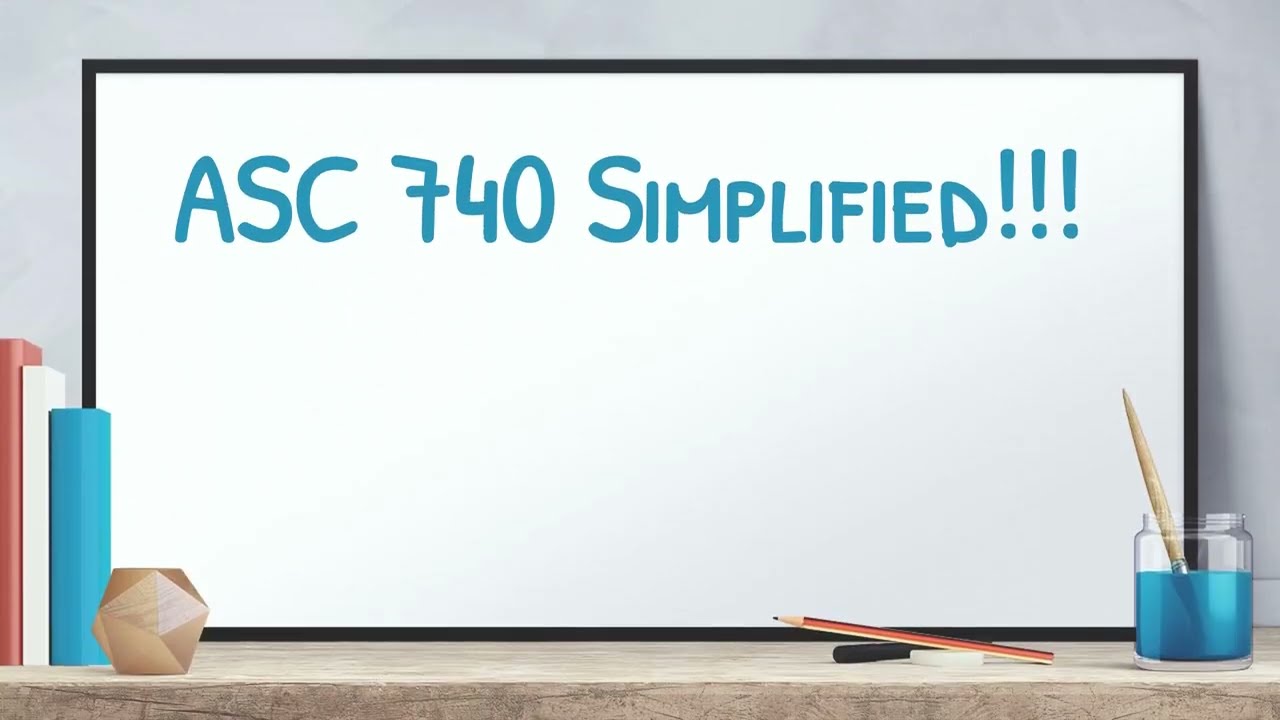 Demystifying ASC 740: Simplifying Income Tax Accounting for Financial Reporting