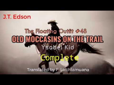 OLD MOCCASINS ON THE TRAIL | Author : J.T. Edson | Translator : F. Lalthlamuana