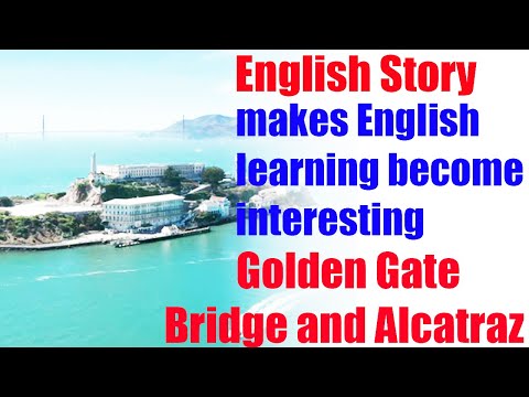 learn english through story | english stories | Golden Gate Bridge and Alcatraz | english language