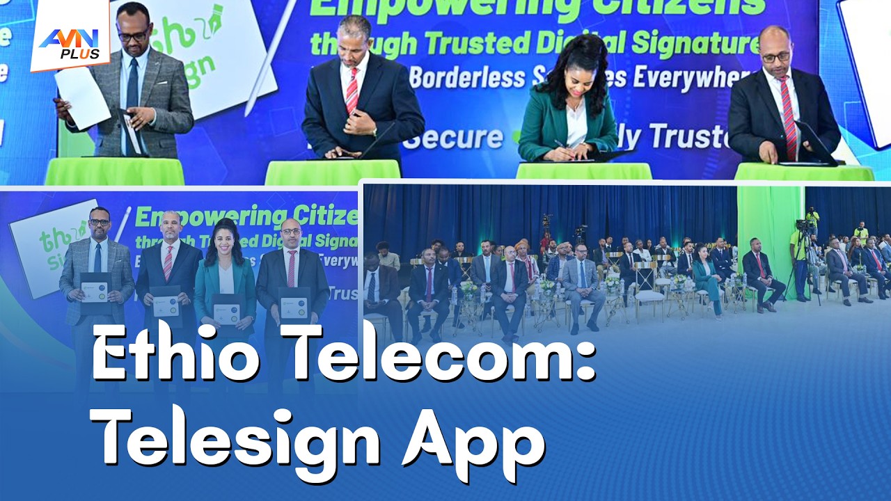 Ethio Telecom Launches “teleSign” to Transform Document Authentication