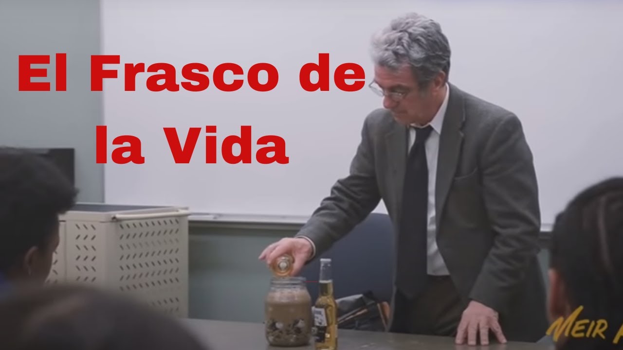 El frasco de la vida - ¿El frasco está lleno? Reflexiona