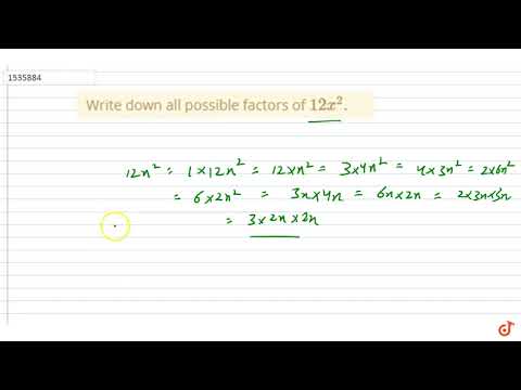 Write down all possible factors of `12 x^2dot`
