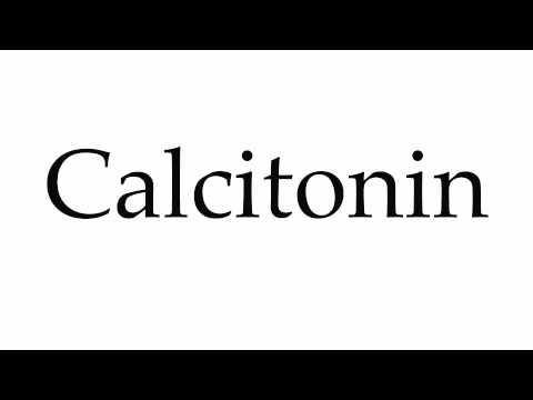 How to Pronounce Calcitonin