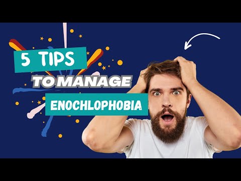 How to deal with Enochlophobia