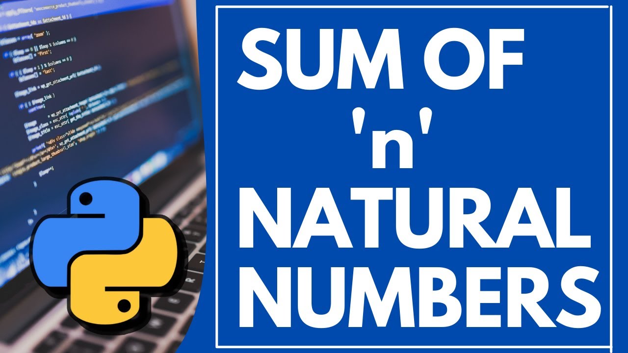 Python program to find sum of n natural numbers