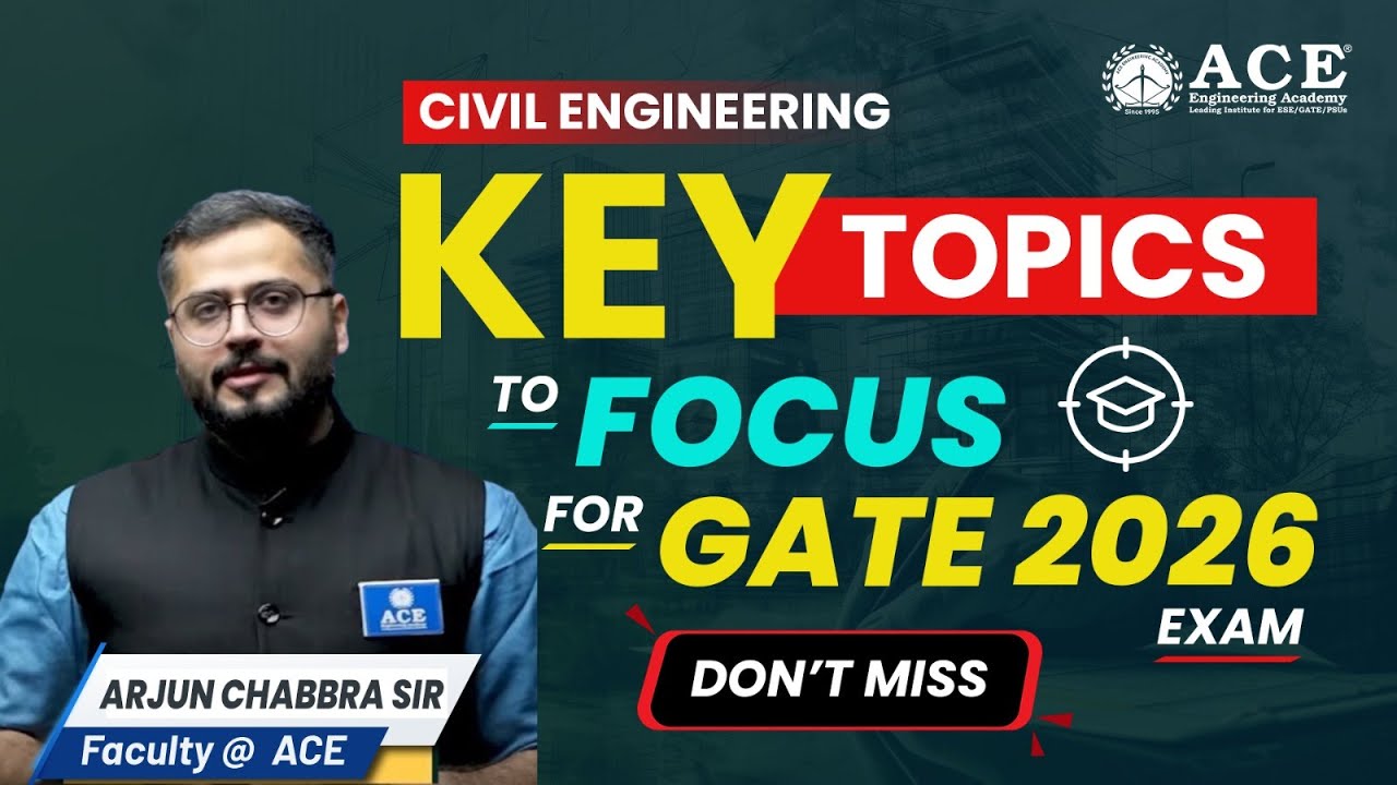 GATE 2026 Civil Engineering : Key Topics to Focus | Arjun Chabbra Sir | ACE Online