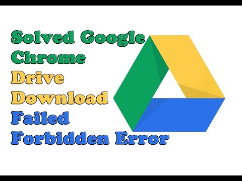 How To Solved Google Chrome Drive Download Failed Forbidden Error