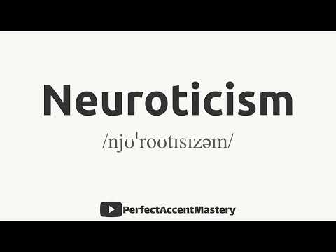 How to Pronounce NEUROTICISM | IPL | Definition | Perfect Accent Mastery