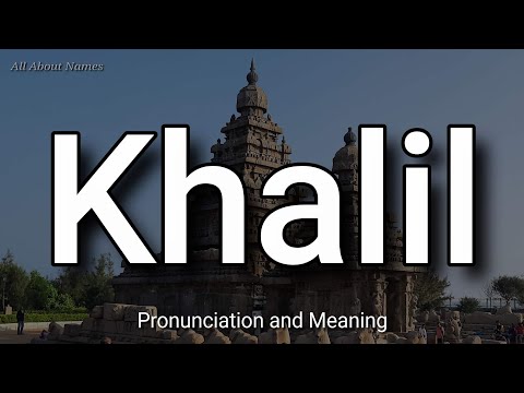Khalil: Pronunciation and Meaning