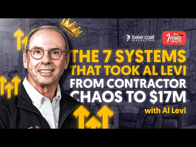 Transforming Contractor Chaos: Al Levi's Seven Systems for Success ...