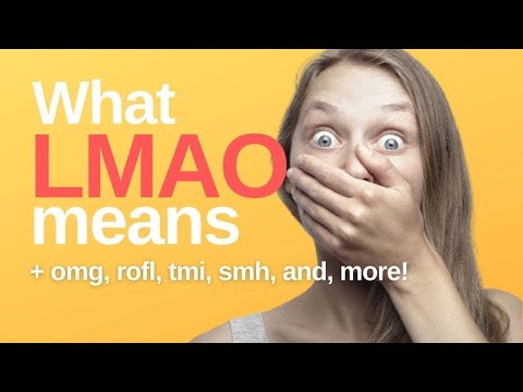 What LMAO Means + OMG, ROFL, BRB, TTYL, SMH, LOL, IDC... and other texting slang