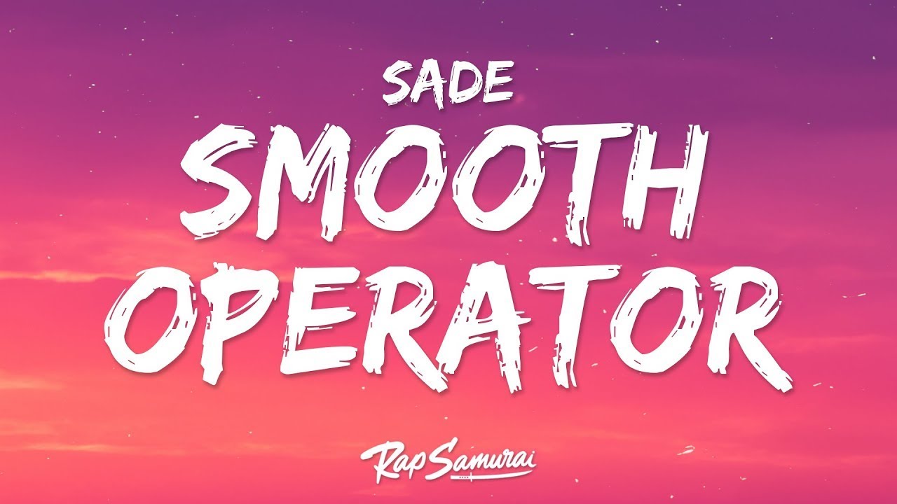 Sade - Smooth Operator (Lyrics) [1 Hour Version]