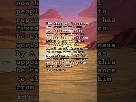 Acts 17:30-31 (ESV) ✝️🙏❤️📖 #Jesus #God #BibleVerse #Prayer #Christian #EndTimes #Repent #BeReady