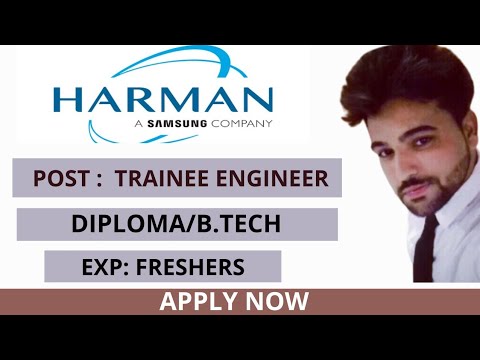 HARMAN INTERNATIONAL Hiring For Trainee Engineer 2022 | Diploma/B.Tech | Latest Mnc Job