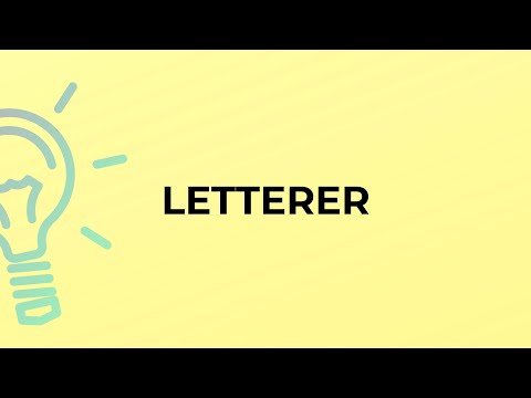What is the meaning of the word LETTERER?