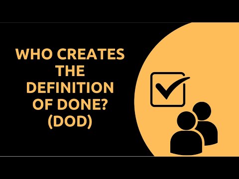 Who creates the definition of done in agile/scrum?