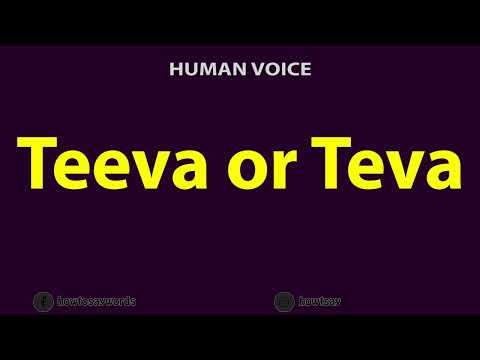 How to Pronounce Teeva or Teva