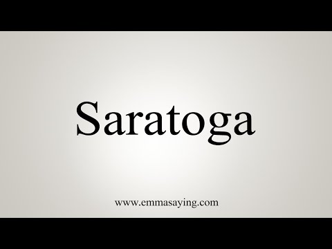 How To Say Saratoga