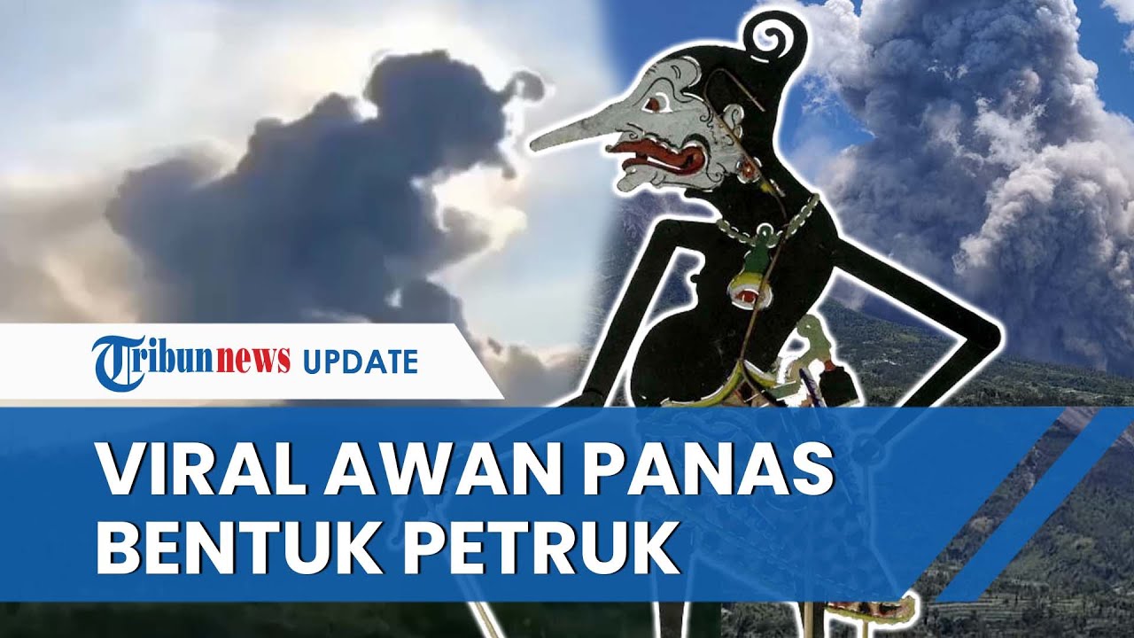 Viral di Media Sosial Awan Panas Berbentuk Petruk di Atas Gunung Merapi, Apakah Suatu Petunjuk ...