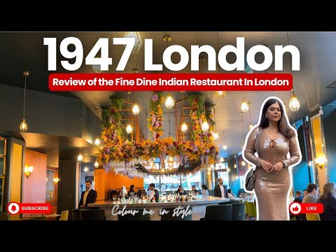 1947 London Indian Restaurant Review | London Food Guide