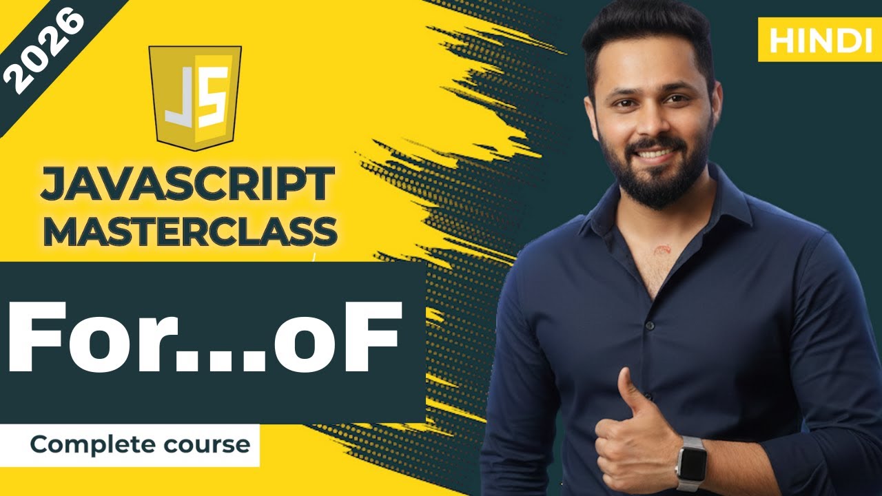 Javascript tutorial in Hindi #19  For Loop vs For…of Loop with Examples | Break & Continue