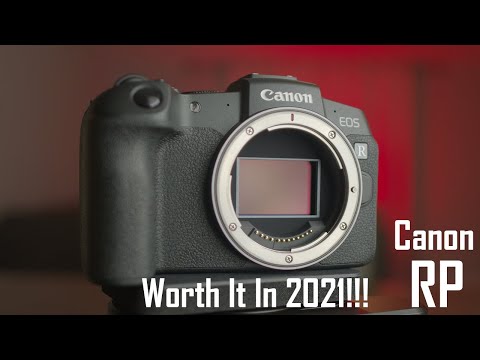 Is The Canon EOS RP Worth It in 2021!!!