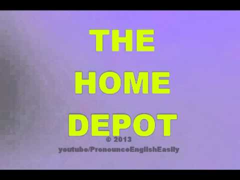 How to pronounce THE HOME DEPOT