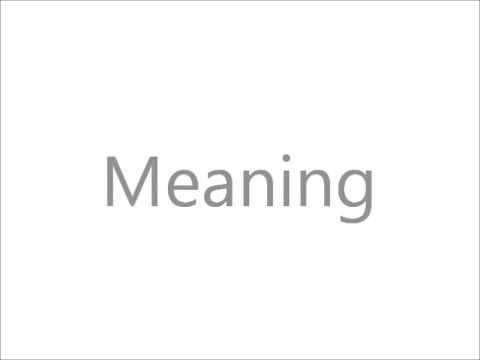 How to Pronounce Meaning