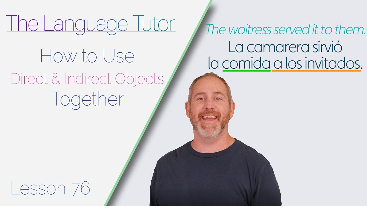 Using Direct and Indirect Objects Together | The Language Tutor *Lesson 76*