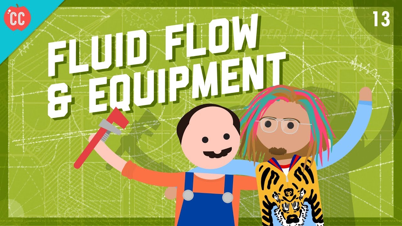Fluid Flow & Equipment: Crash Course Engineering #13