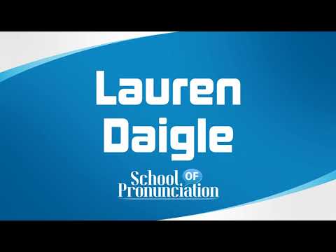 Learn How To Pronounce Lauren Daigle