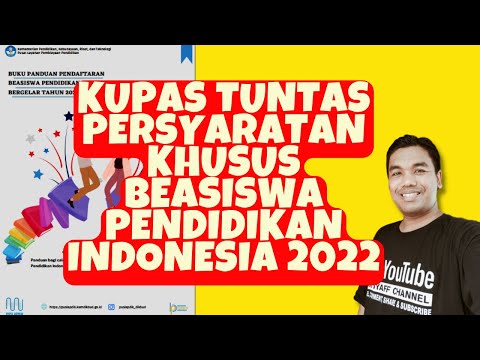PERSYARATAN KHUSUS BEASISWA PENDIDIKAN INDONESIA 2022