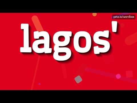 LAGOS' - HOW TO PRONOUNCE IT!?