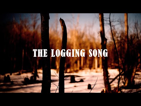 the logging song – Holly'sWorld2.0