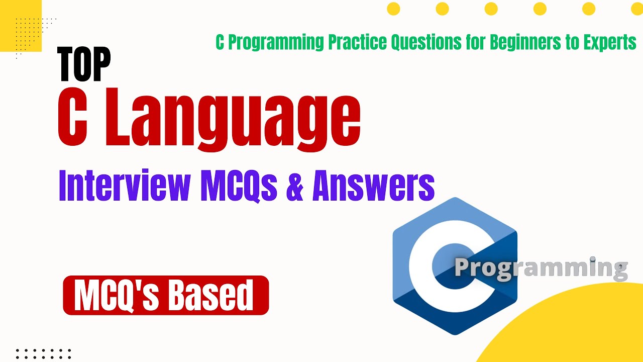 100 C Language Interview MCQs | C Programming Practice Questions for Beginners to Experts