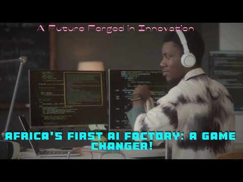 Africa's First AI Factory A Game Changer!