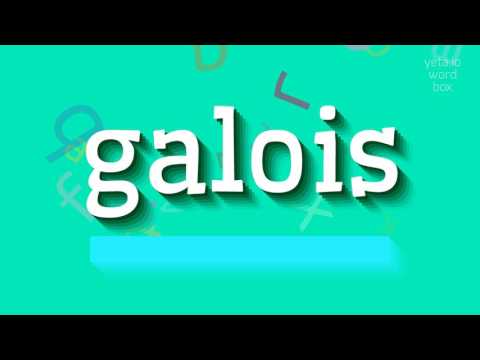 How to say "galois"! (High Quality Voices)