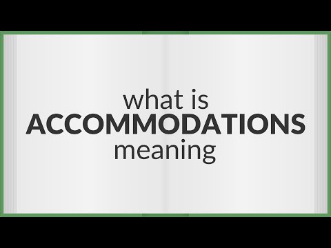 Accommodations | meaning of Accommodations