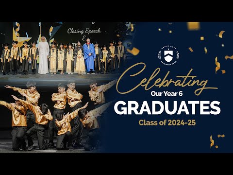 Celebrating Our Year 6 Graduates | Class of 2024-25