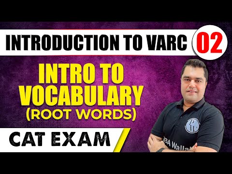 Intro to Vocabulary (Root Words) l Introduction to VARC 02 l CAT 2024 | MBA Wallah