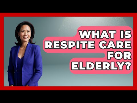 What Is Respite Care For Elderly? - Elder Care Support Network