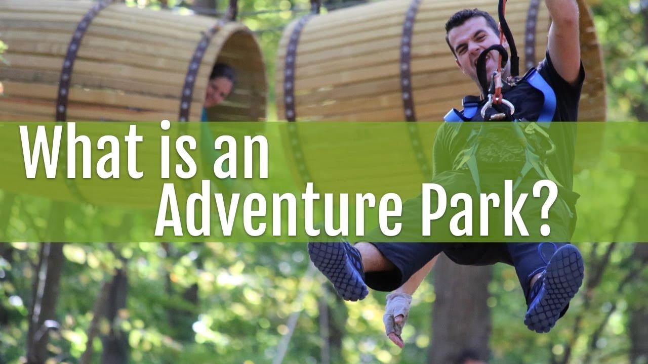 What's An Adventure Park?